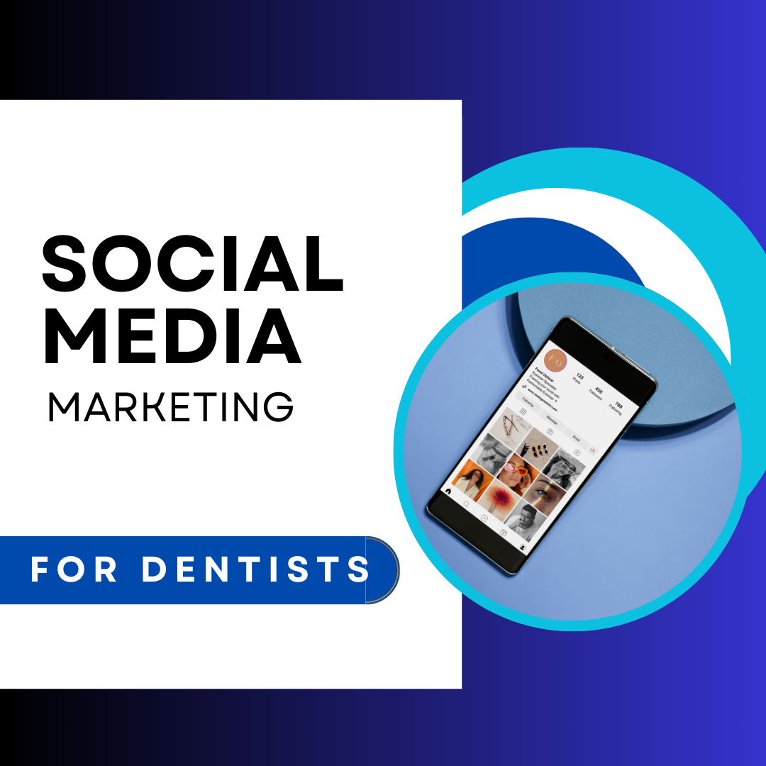Social Media Marketing For Dentists – Academy of Dental Marketing